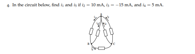 Solved 4. In the circuit below, find i1 and i5 if i2=10 | Chegg.com
