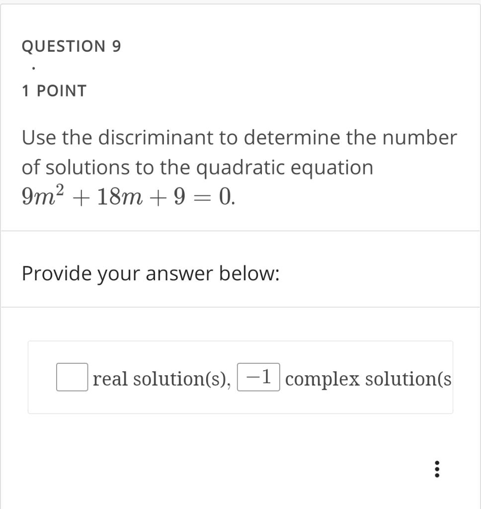 Solved QUESTION 9 1 POINT Use the discriminant to determine | Chegg.com