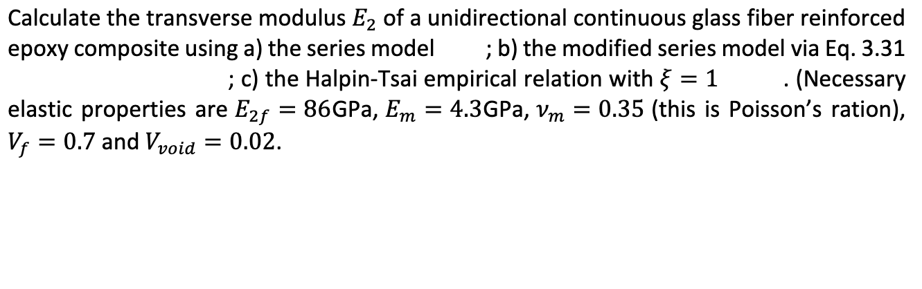 [solved] Calculate The Transverse Modulus E {2} Of