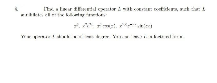Solved 4. Find a linear differential operator L with | Chegg.com