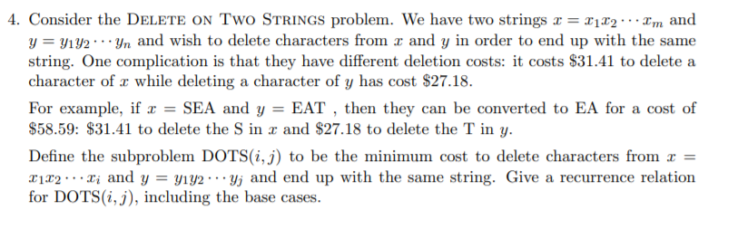 Solved 4. Consider the DELETE ON TWO STRINGS problem. We | Chegg.com