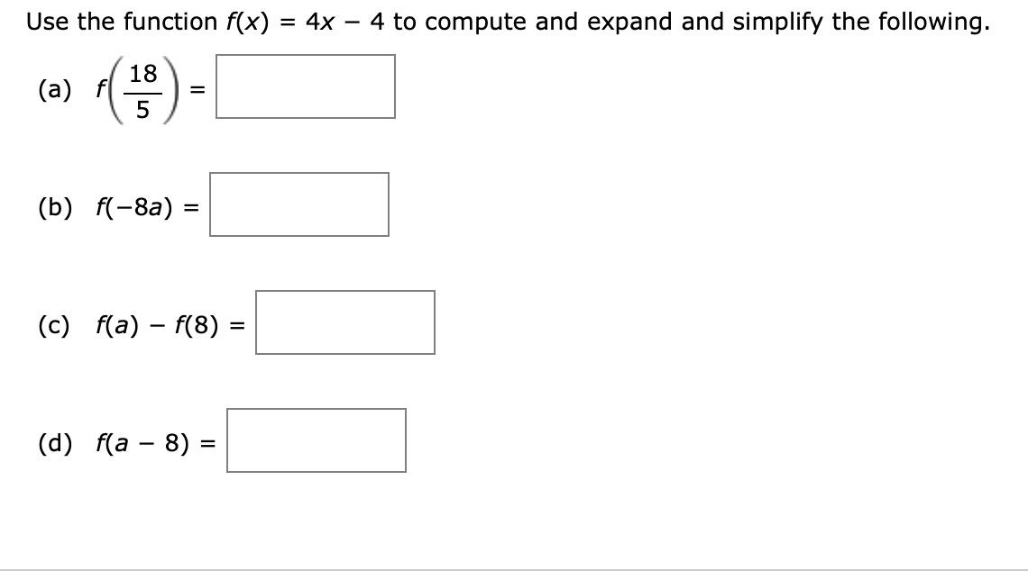 Solved Use the function f(x) = 4x – 4 to compute and expand | Chegg.com