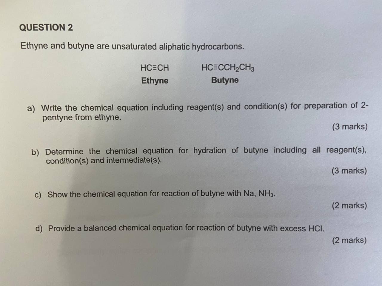 Solved QUESTION 2 Ethyne and butyne are unsaturated | Chegg.com