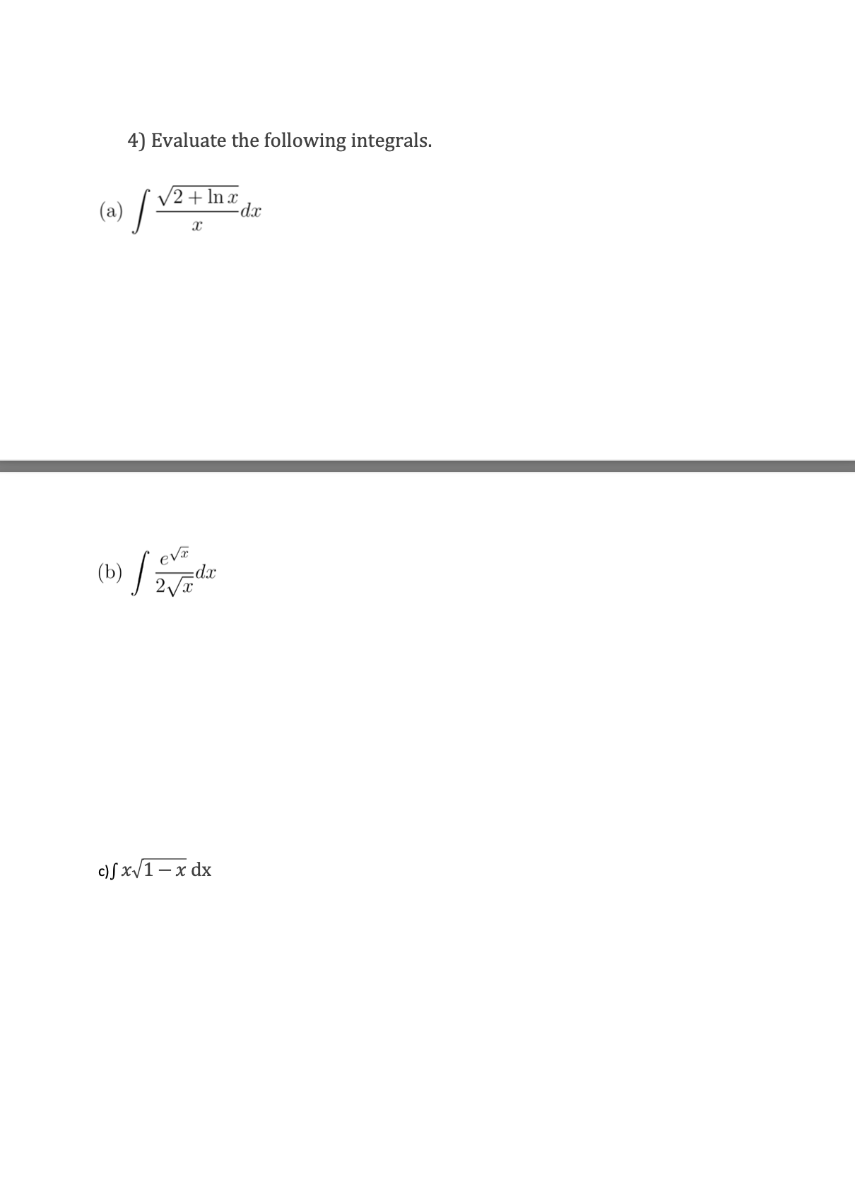 Solved 4) Evaluate the following integrals. (a) ∫x2+lnxdx | Chegg.com