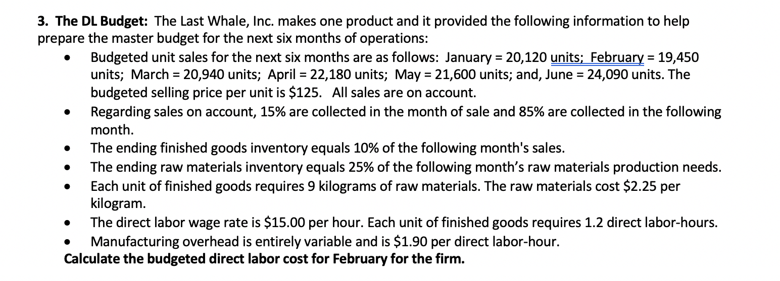 Solved . 3. The DL Budget: The Last Whale, Inc. makes one | Chegg.com
