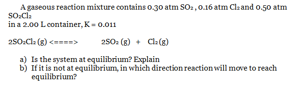 [Solved]: A gaseous reaction mixture contains ( 0.30 mat
