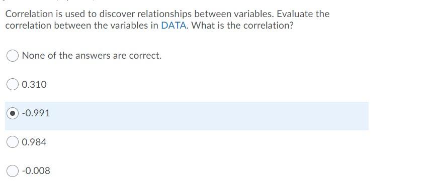 Solved variable1 variable2 -1.60263 6.66630 5.13511 22.39796 | Chegg.com