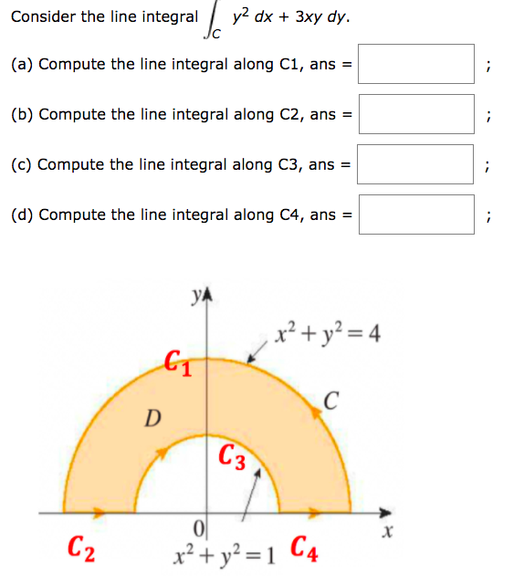 Solved Consider the line integral y dx + 3xy dy. (a) Compute | Chegg.com