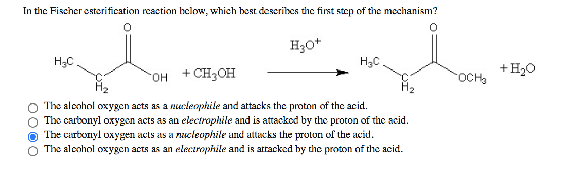 Solved In the Fischer esterification reaction below, which | Chegg.com