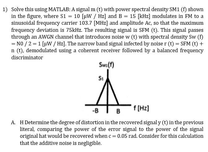 Solved 1) Solve this using MATLAB: A signal m(t) with power | Chegg.com