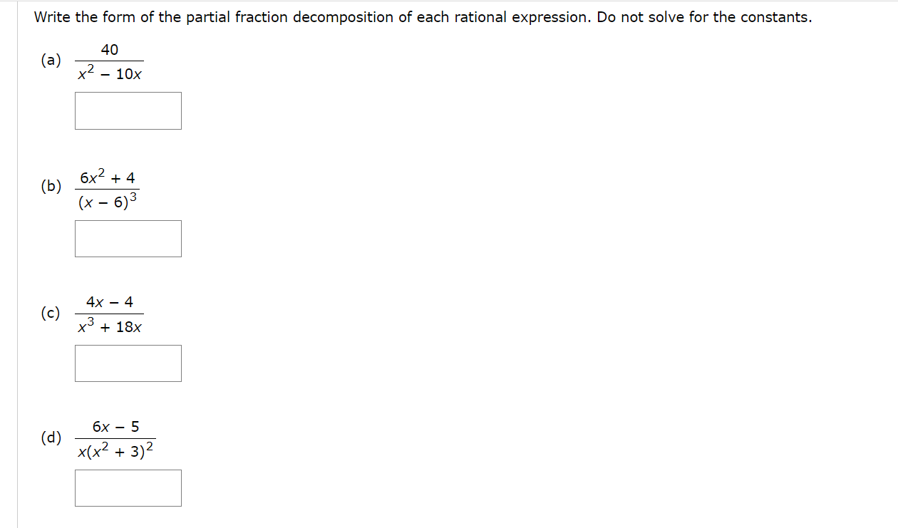 Solved Write The Form Of The Partial Fraction Decomposition