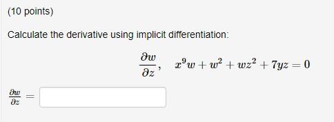 Solved Calculate the derivative using implicit | Chegg.com