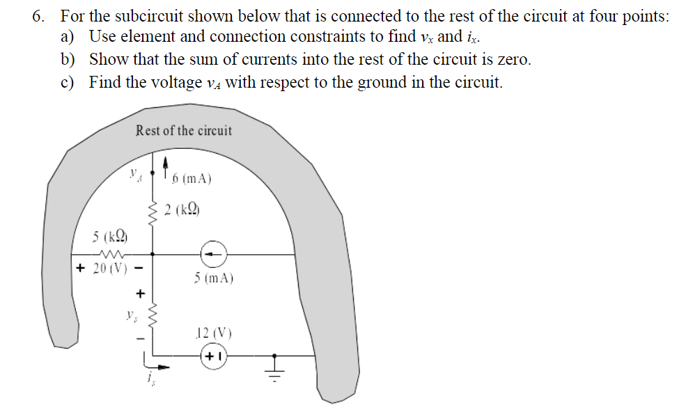 Solved 6. For the subcircuit shown below that is connected | Chegg.com