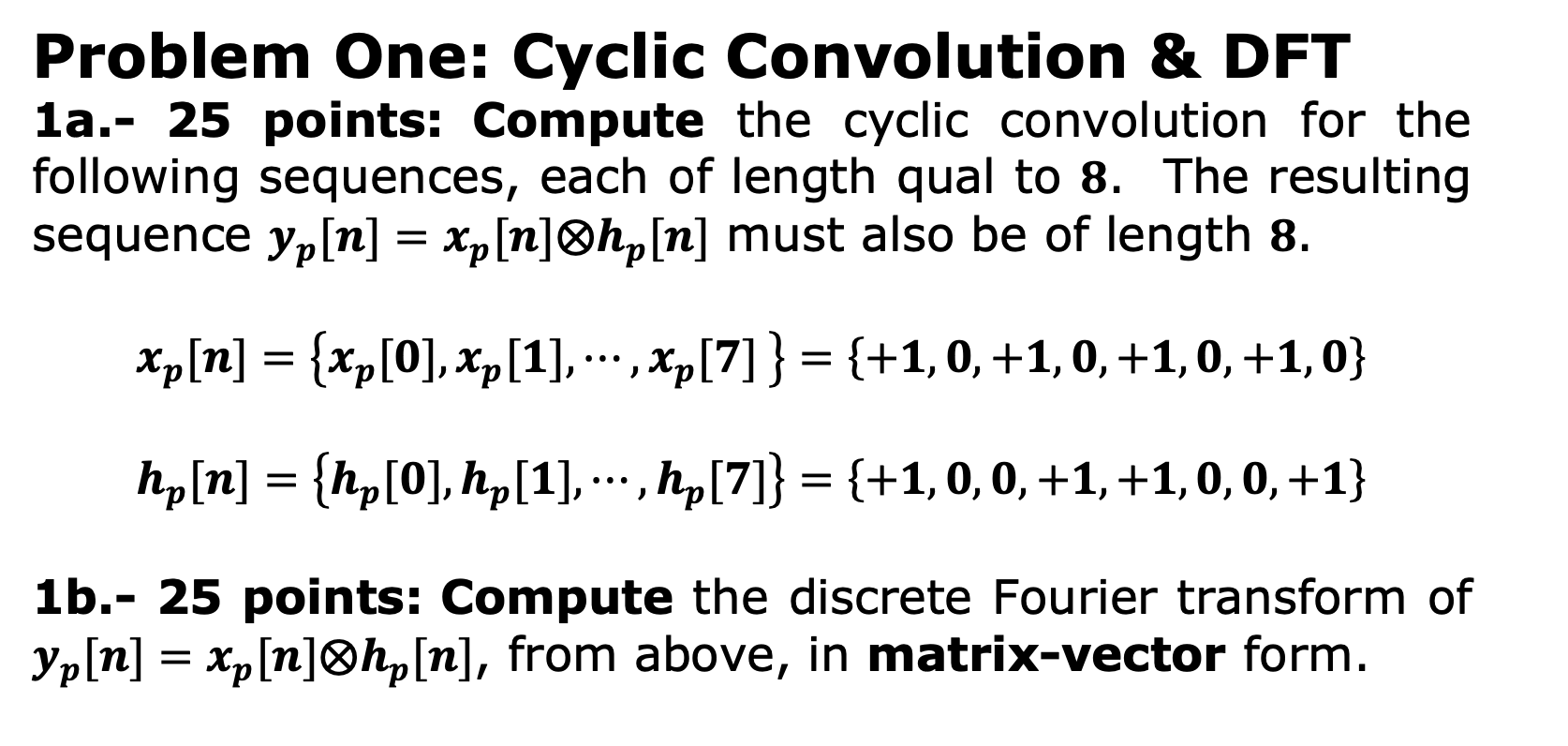 Solved Problem One: Cyclic Convolution & DFT 1a.- 25 points: | Chegg.com
