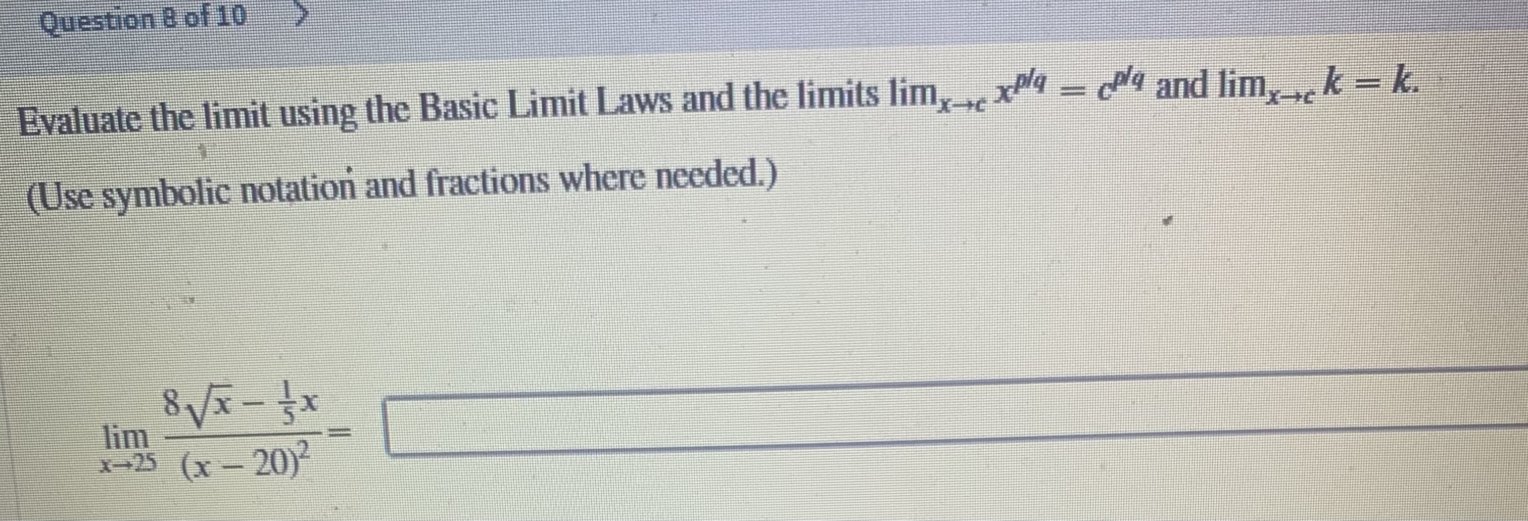 Solved Question 8 ﻿of 10Evaluate the limit using the Basic | Chegg.com