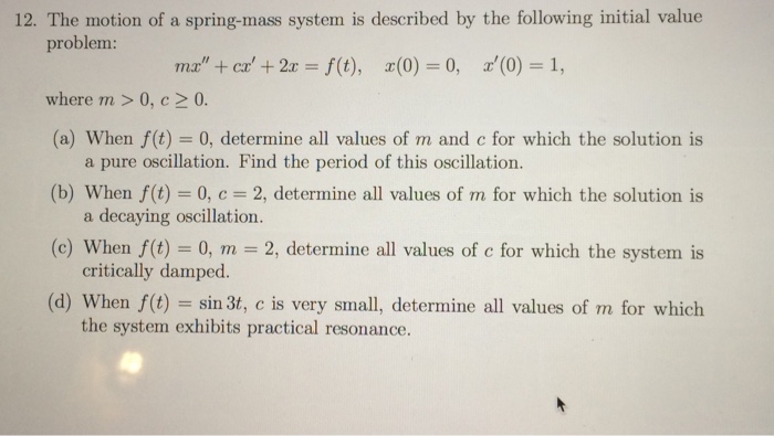 Solved 12. The motion of a spring-mass system is described | Chegg.com