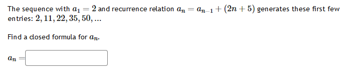 Solved The sequence with a1=2 and recurrence relation | Chegg.com
