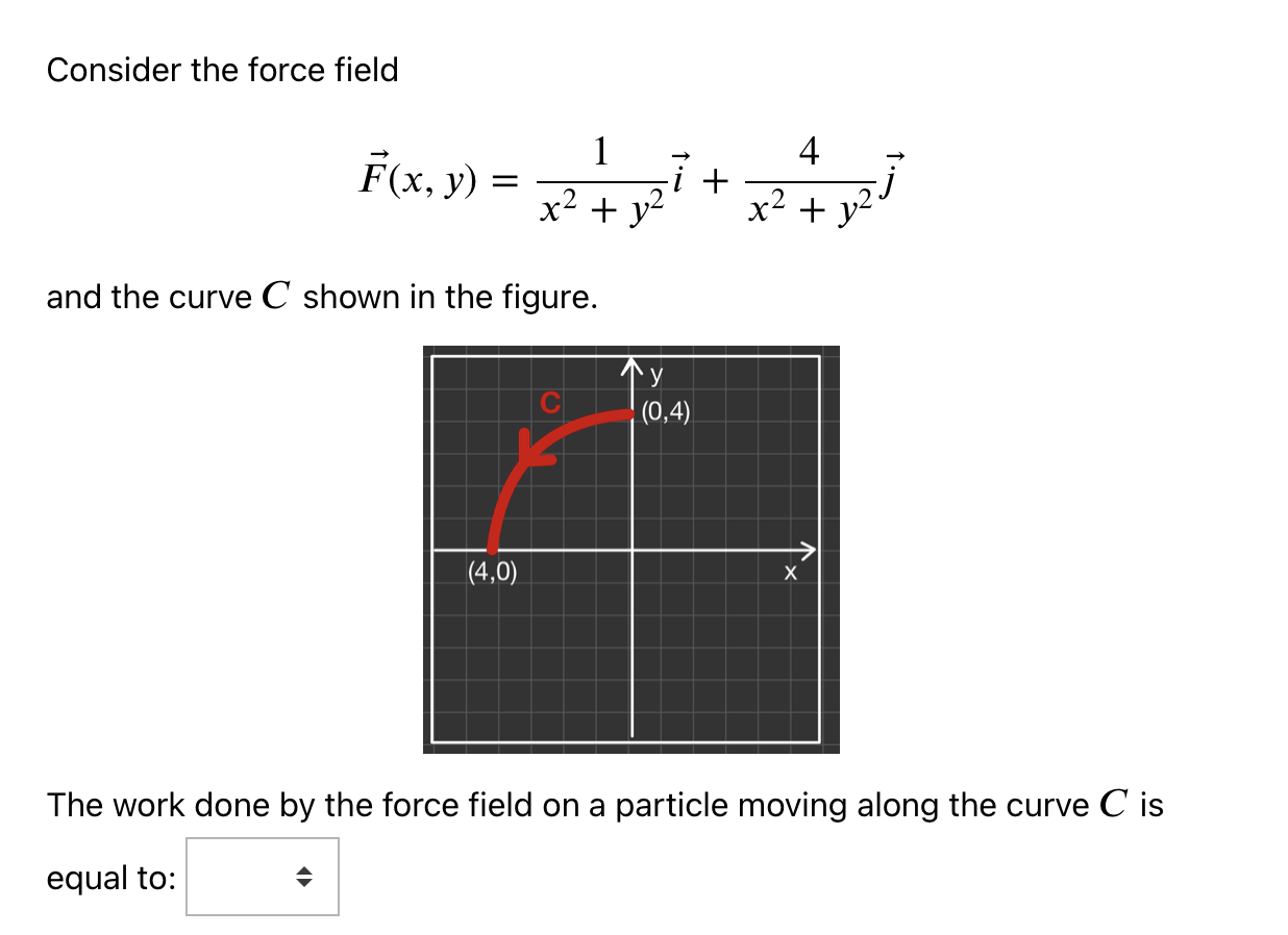 Solved Consider the force field F(x, y) = 1 x2 + y2 4 + x2 | Chegg.com