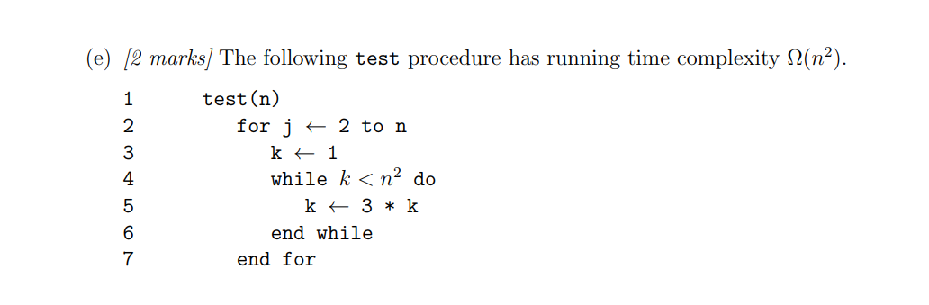 Solved (a) [2 marks] log(n43n)∈ω(nn). (b) [2 marks] | Chegg.com