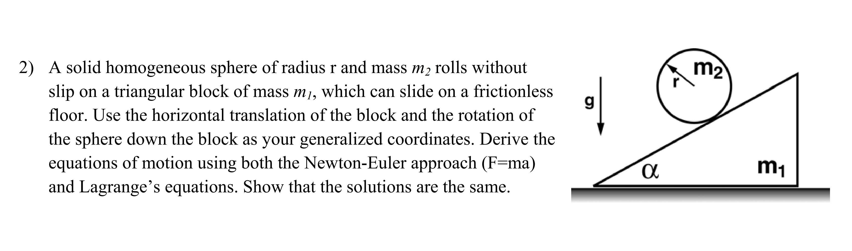 Solved 2) A solid homogeneous sphere of radius r and mass m2 | Chegg.com