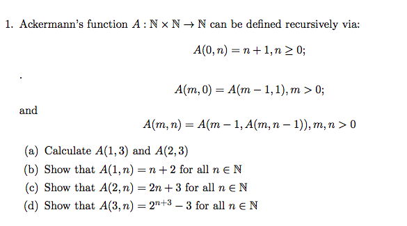 Solved 1. Ackermann's function A:NXNN can be defined | Chegg.com