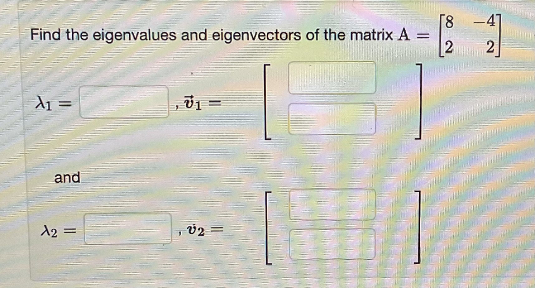 Solved Find the eigenvalues and eigenvectors of the matrix | Chegg.com