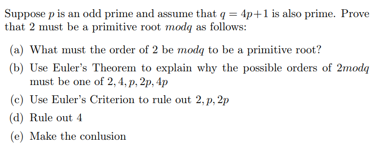 Solved Suppose p is an odd prime and assume that q=4p+1 is | Chegg.com