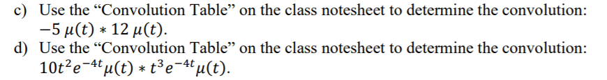 Solved c) Use the "Convolution Table" on the class notesheet | Chegg.com