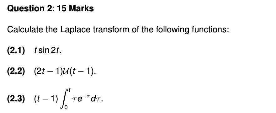 Solved Question 2: 15 Marks Calculate the Laplace transform | Chegg.com