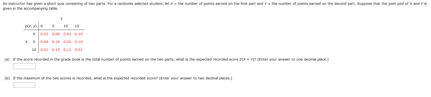 Solved (b) If the maximum of the two scores is recorded, | Chegg.com