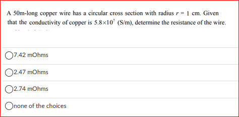 Solved A 50m-long copper wire has a circular cross section | Chegg.com