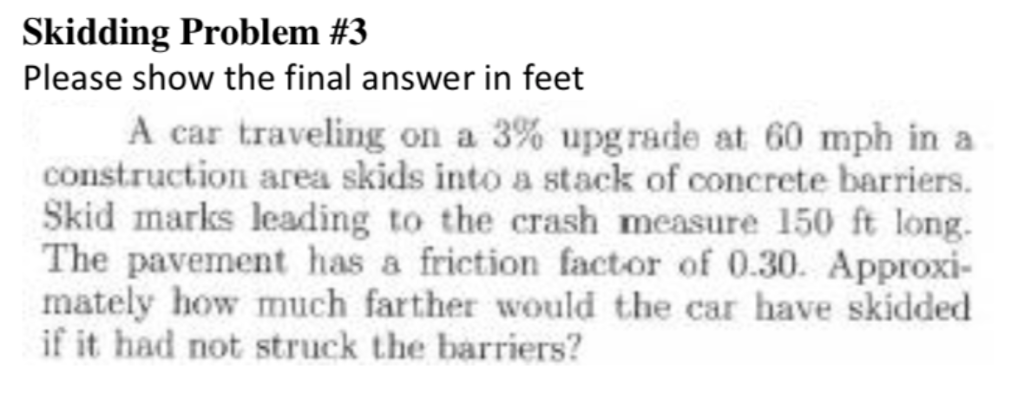 Solved Skidding Problem #3 Please show the final answer in | Chegg.com