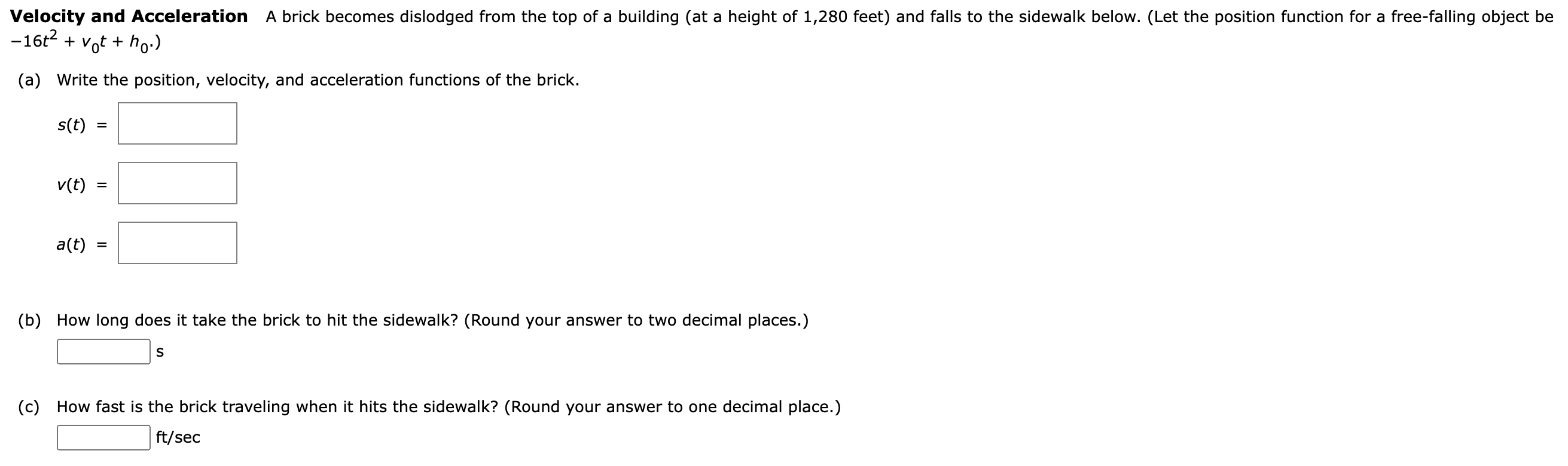 −16t2+v0t+h0) (a) Write the position, velocity, and | Chegg.com
