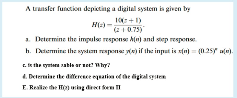 Solved A transfer function depicting a digital system is | Chegg.com