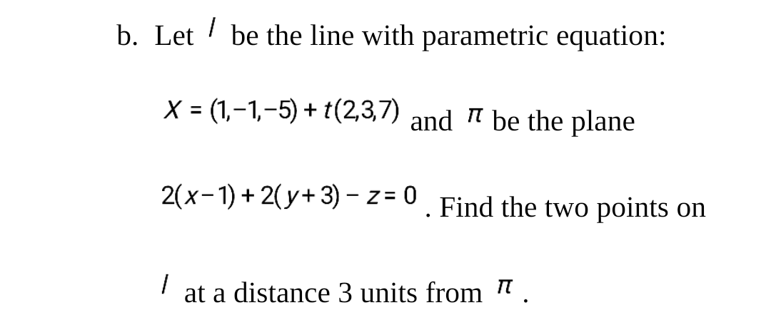 b. ﻿Let l be ﻿the line with parametric | Chegg.com