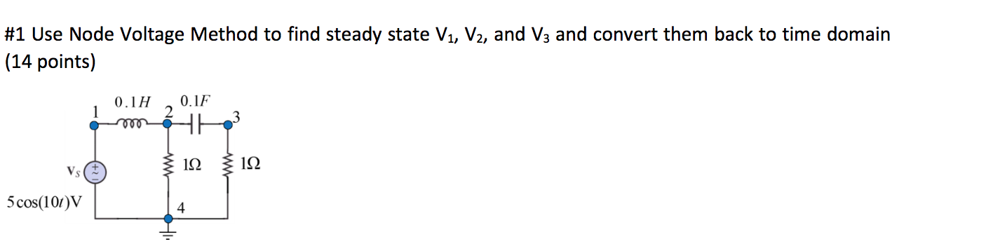 Solved #1 Use Node Voltage Method to find steady state V1, | Chegg.com