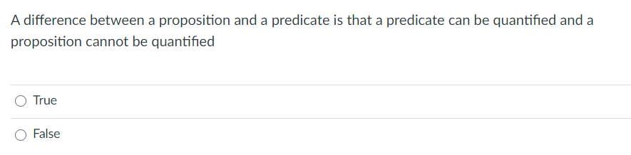 Solved A difference between a proposition and a predicate is | Chegg.com
