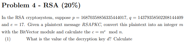 Solved Problem 4 - RSA (20%) In the RSA cryptosystem, | Chegg.com