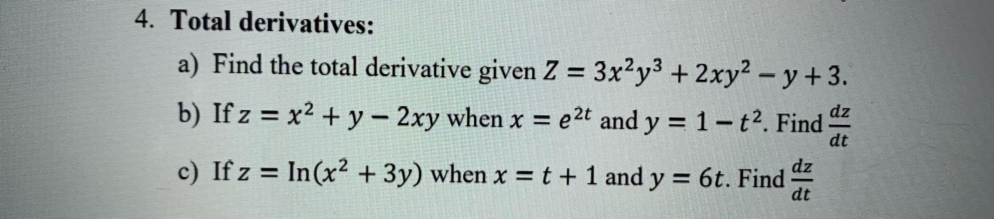 Solved 4. Total derivatives: a) Find the total derivative | Chegg.com
