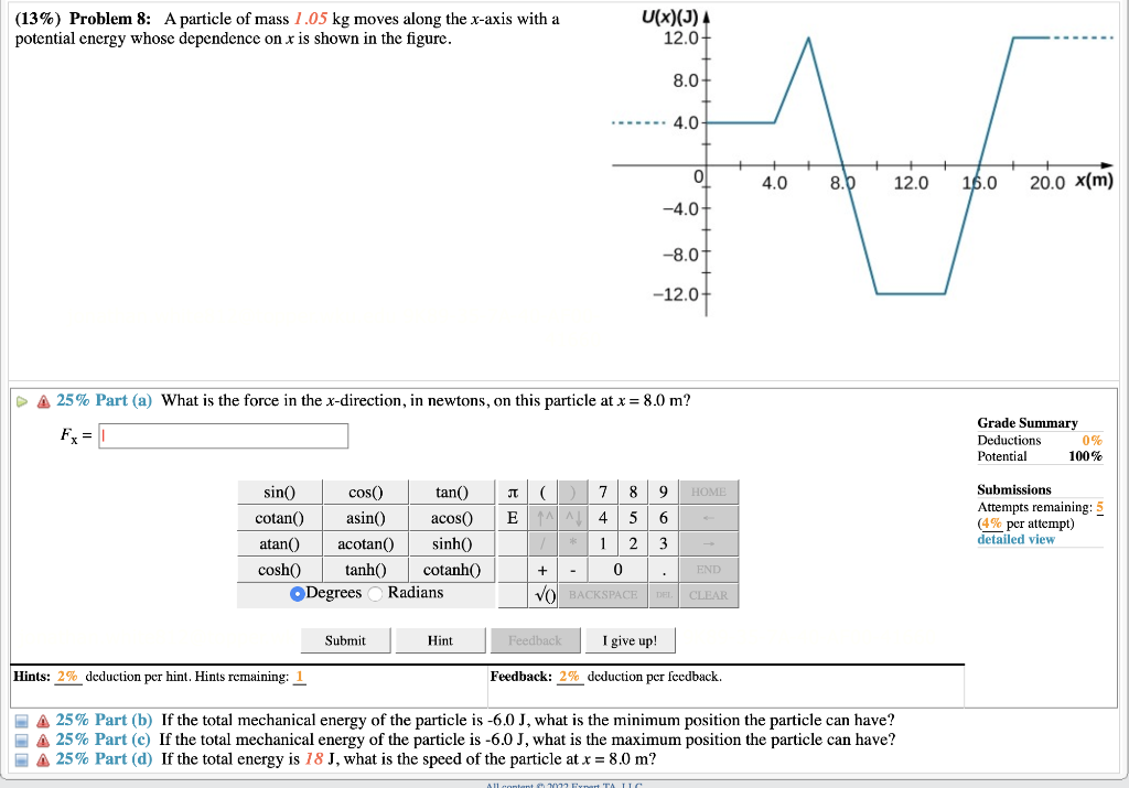 (13\%) Problem 8: A particle of mass 1.05 kg moves | Chegg.com