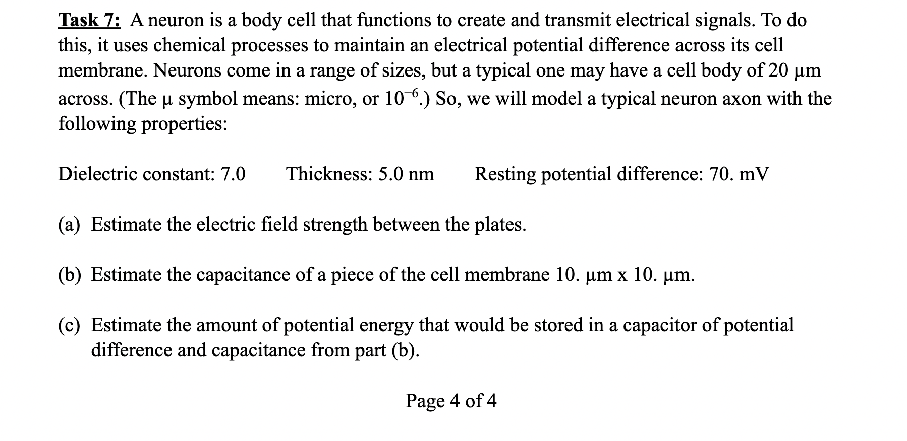 Solved Task 7: A neuron is a body cell that functions to | Chegg.com