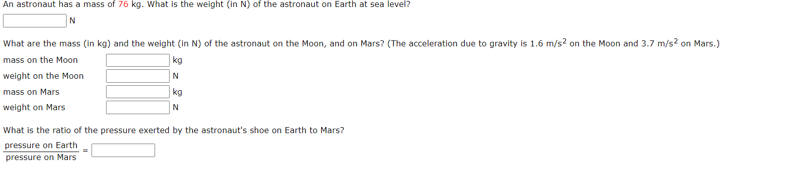 Solved An astronaut has a mass of 76 kg. What is the weight | Chegg.com