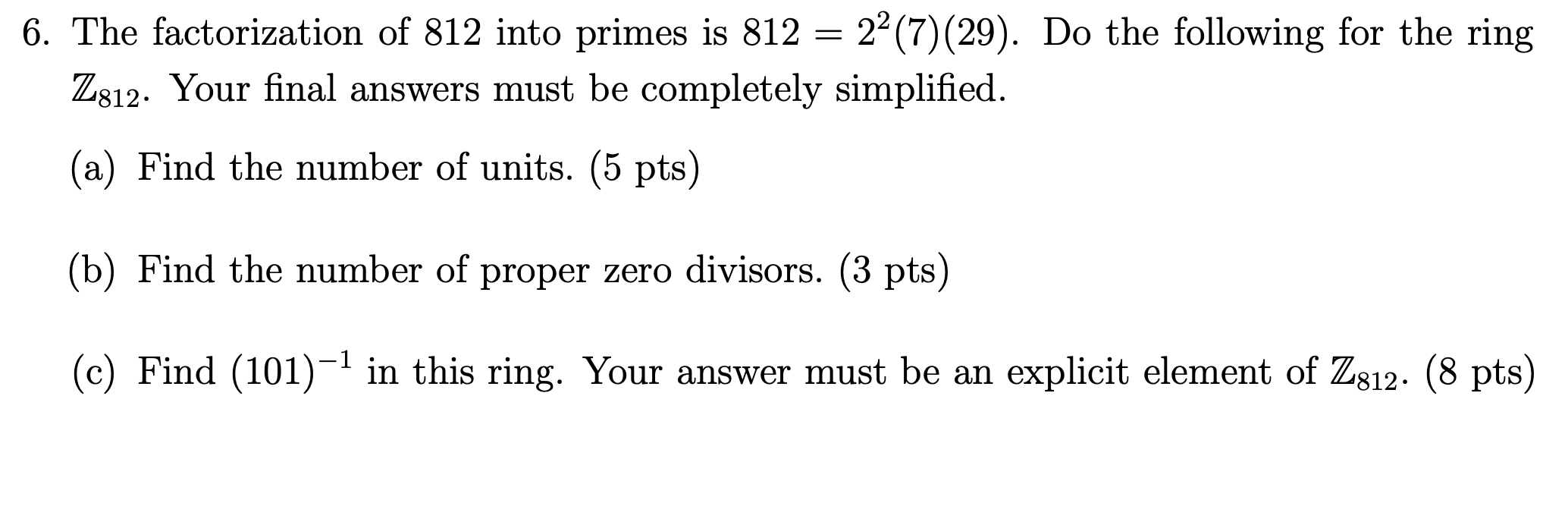 Solved 6. The factorization of 812 into primes is 812 = | Chegg.com