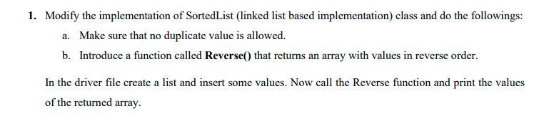 Solved 1. Modify the implementation of SortedList (linked | Chegg.com