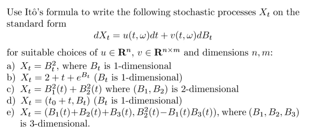 Use Itô's formula to write the following stochastic | Chegg.com
