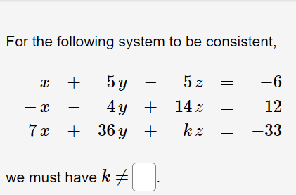 Solved For the following system to be consistent, | Chegg.com