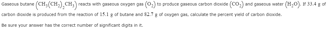 Solved Gaseous butane (CH3(CH2), CH3) reacts with gaseous | Chegg.com