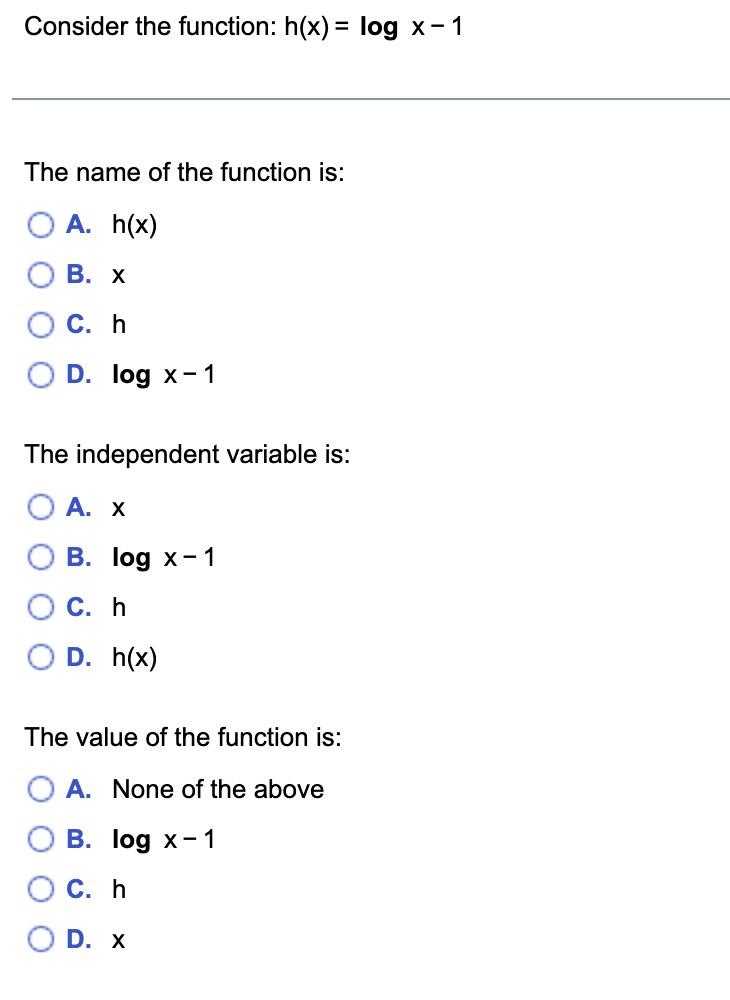 Solved Consider the function: h(x)=logx−1 The name of the | Chegg.com