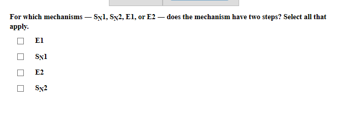 Solved For which mechanisms — Syl, Sy2, E1, or E2 — does the | Chegg.com