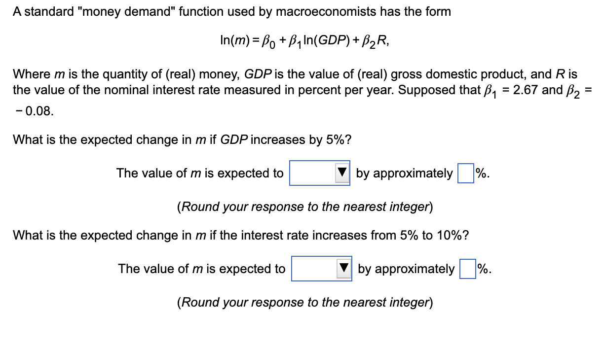 Solved A standard "money demand" function used by | Chegg.com